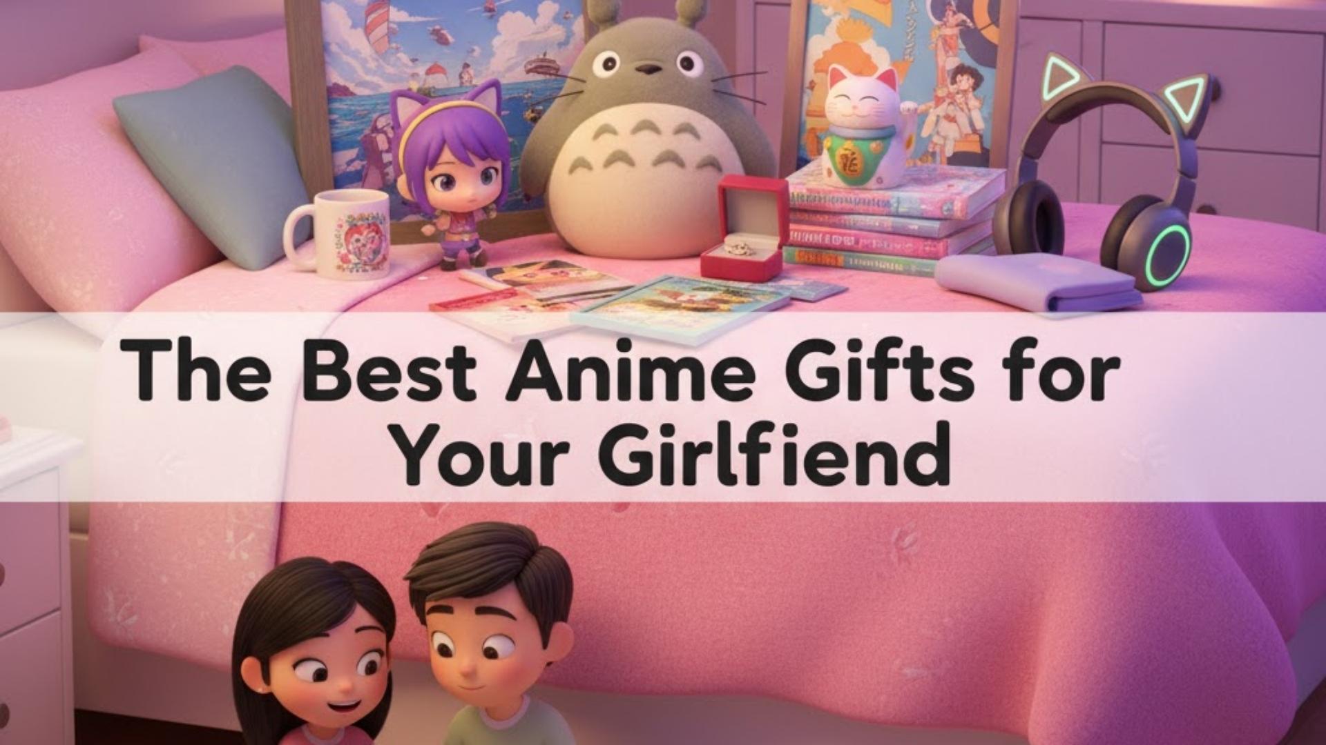 The Best Anime Gifts for Your Girlfriend: 10 Ideas She'll Adore ...
